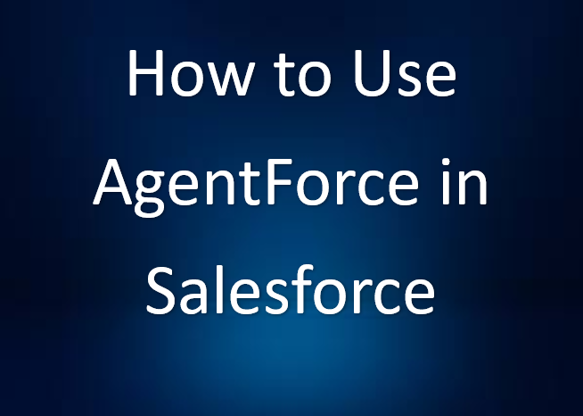 How to Use AgentForce in Salesforce - Salesforce agentforce Tutorial | Phenoble Software ...